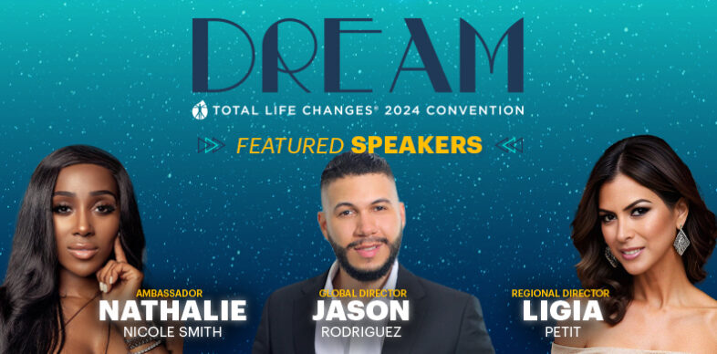 Total Life Changes Encourages Distributors To Dream Big At 2024 Convention - Direct Selling ...